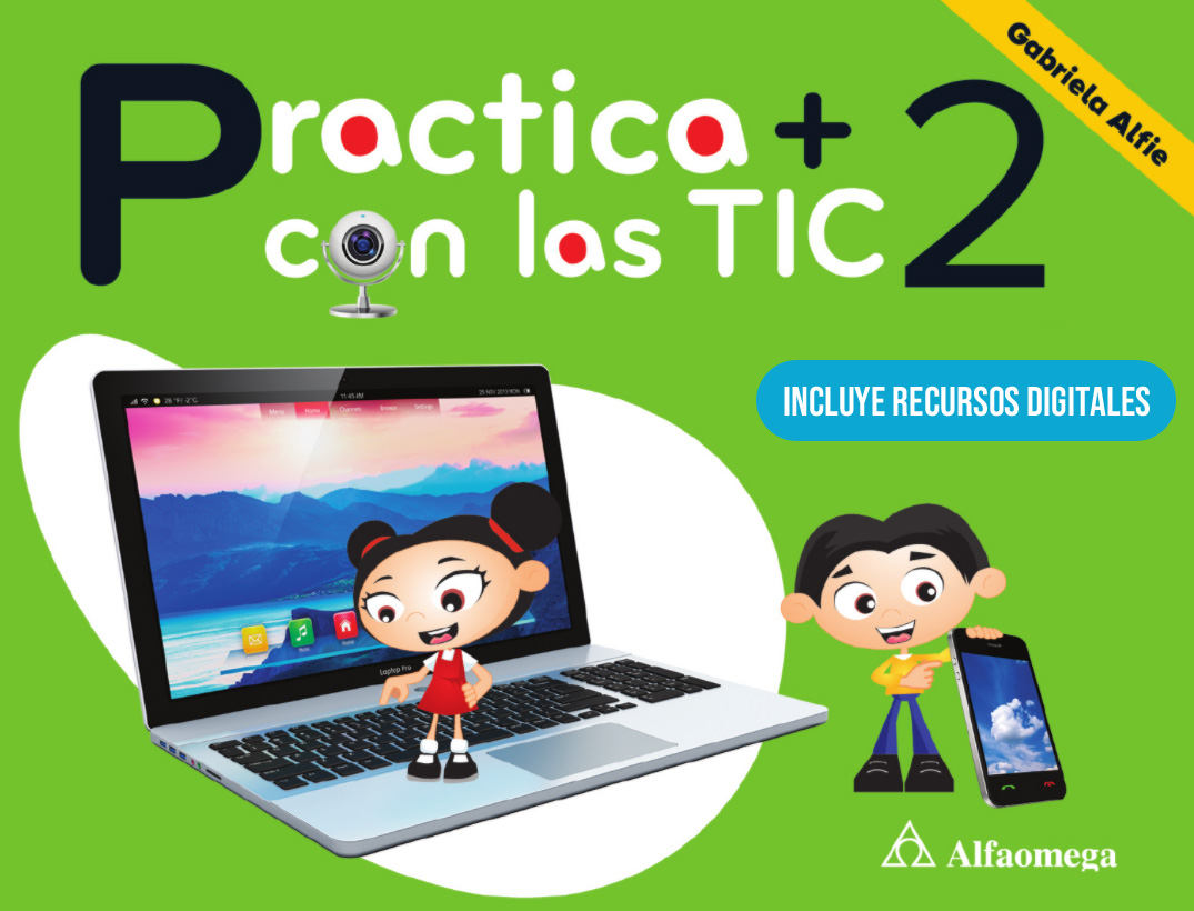 Practica + con las TIC – Alfaomega Escolar